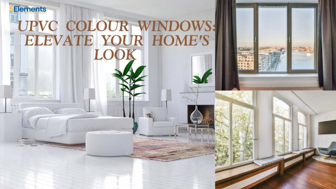 TOP 5 UPVC Window Designs for Homes In 2025