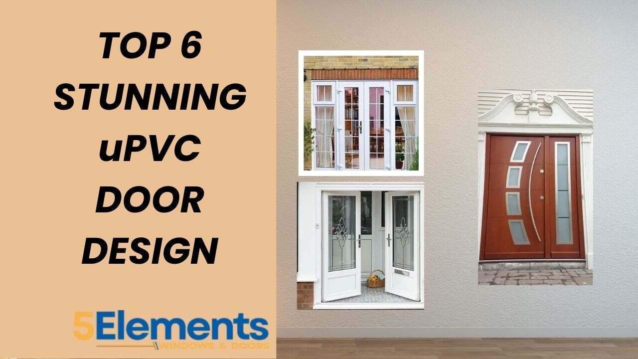 Top 6 stunning uPVC door design for modern homes